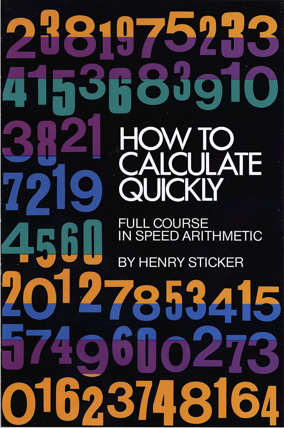 How to Calculate Quickly: Full Course in Speed Arithmetic (Dover Books ...