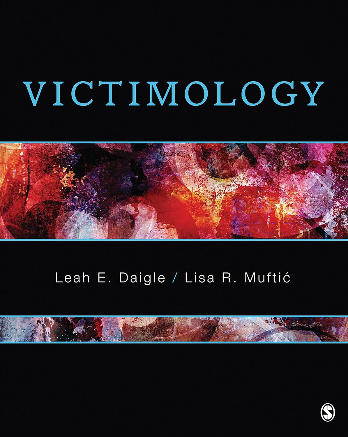Victimology: Daigle, Leah E., Muftic, Lisa R.: 9781483359014: Amazon ...