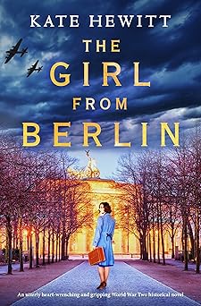 Amazon.com: The Girl from Berlin: An utterly heart-wrenching and gripping World War Two ...