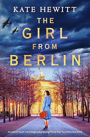 Amazon.com: The Girl from Berlin: An utterly heart-wrenching and gripping World War Two ...