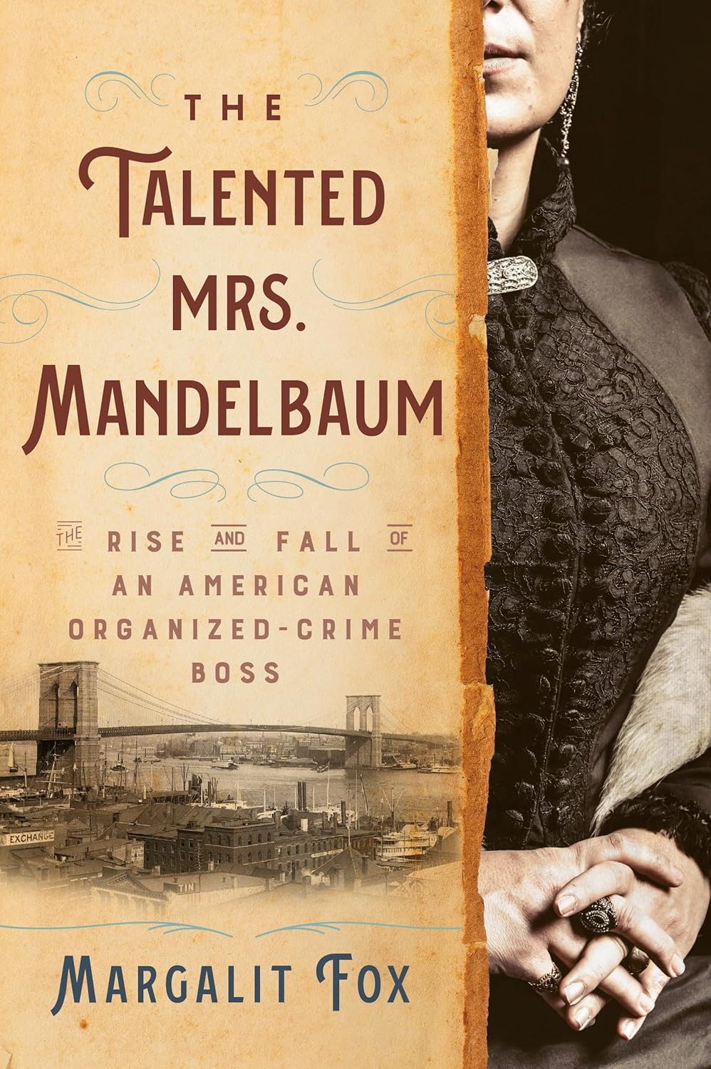 The Talented Mrs. Mandelbaum: The Rise and Fall of an American ...