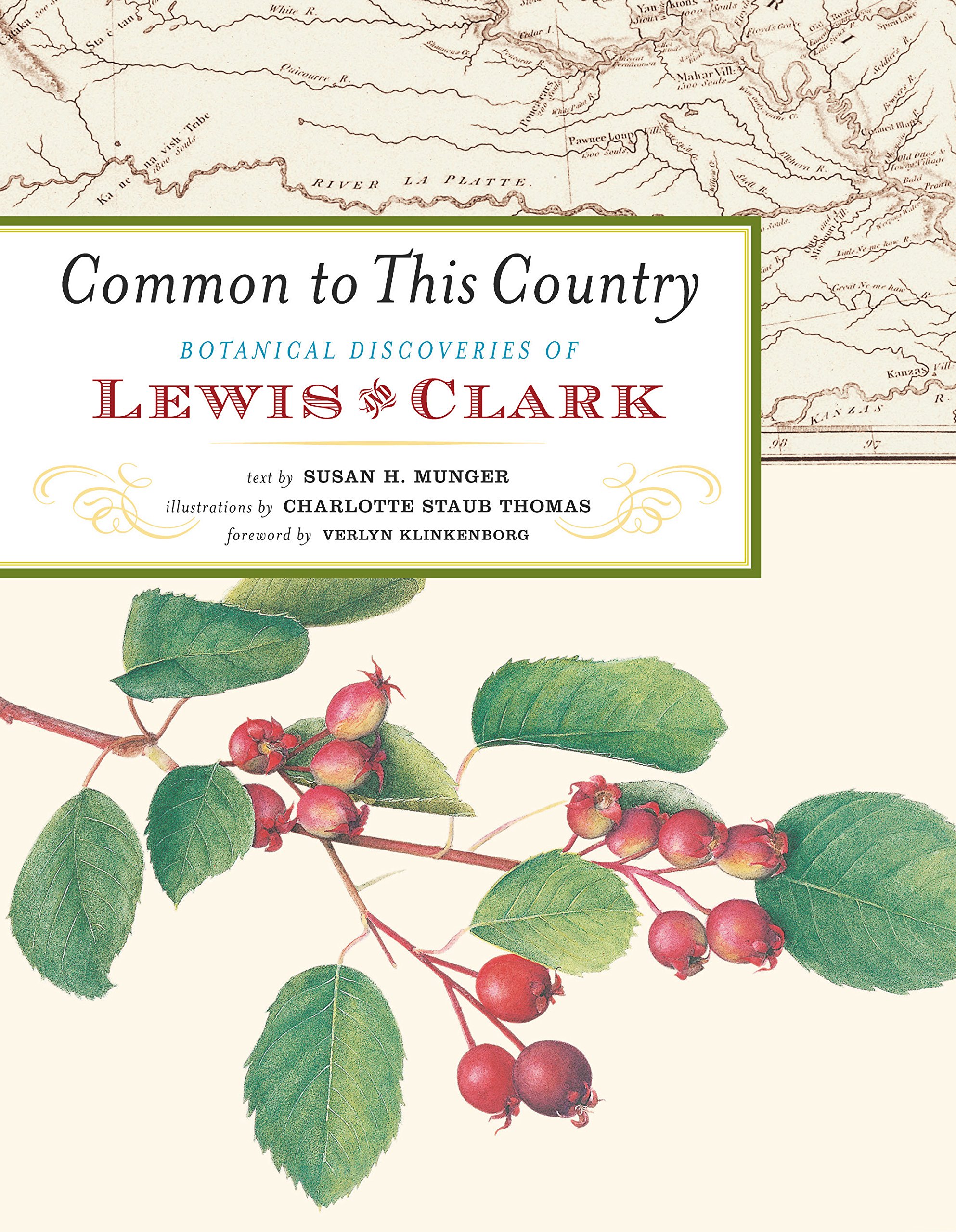 Common to This Country: Botanical Discoveries of Lewis and Clark ...