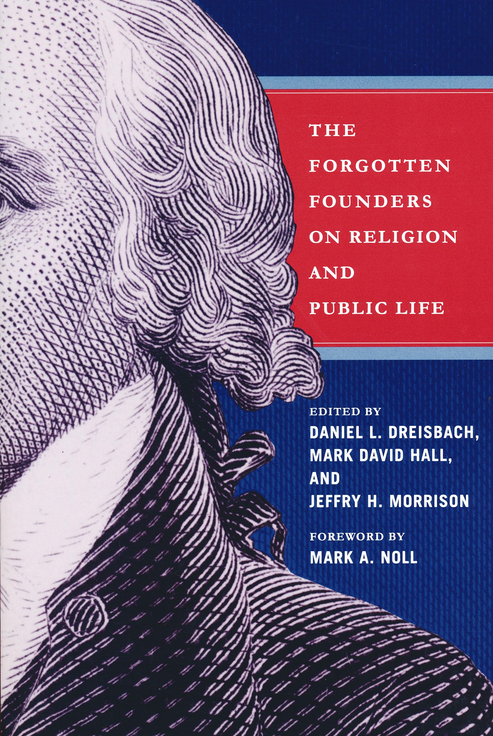 Forgotten Founders on Religion and Public Life: Dreisbach, Daniel ...