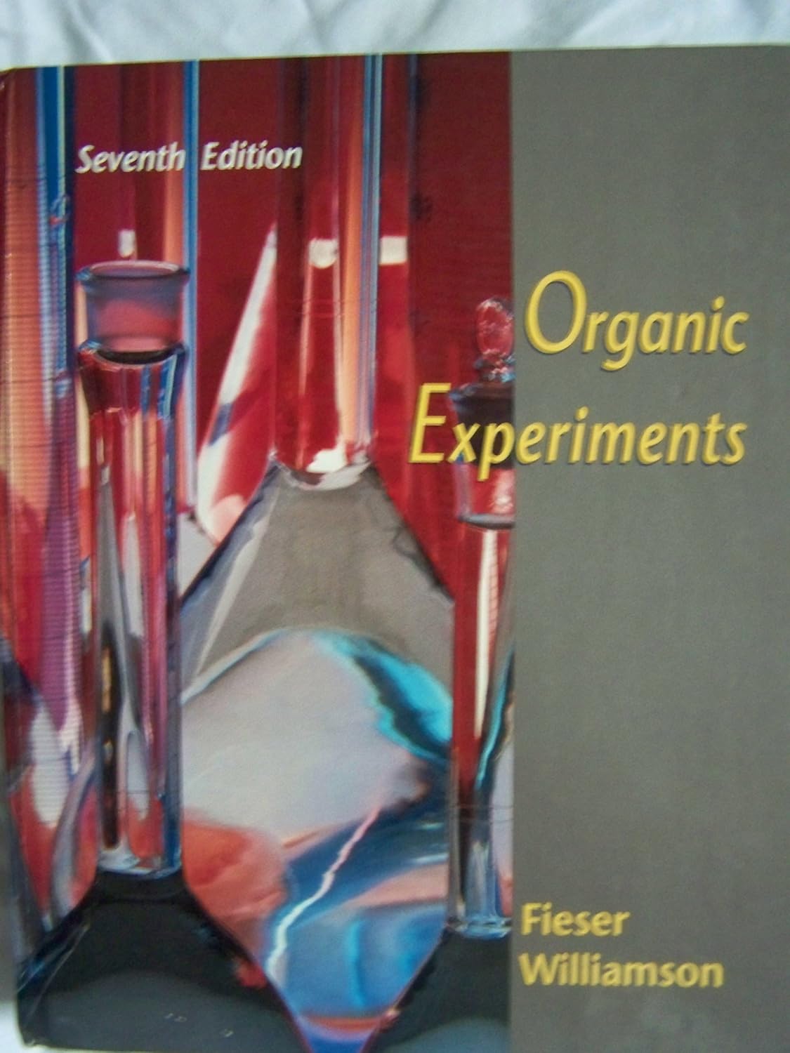 Organic Experiments: Louis F. Fieser, Kenneth L. Williamson ...