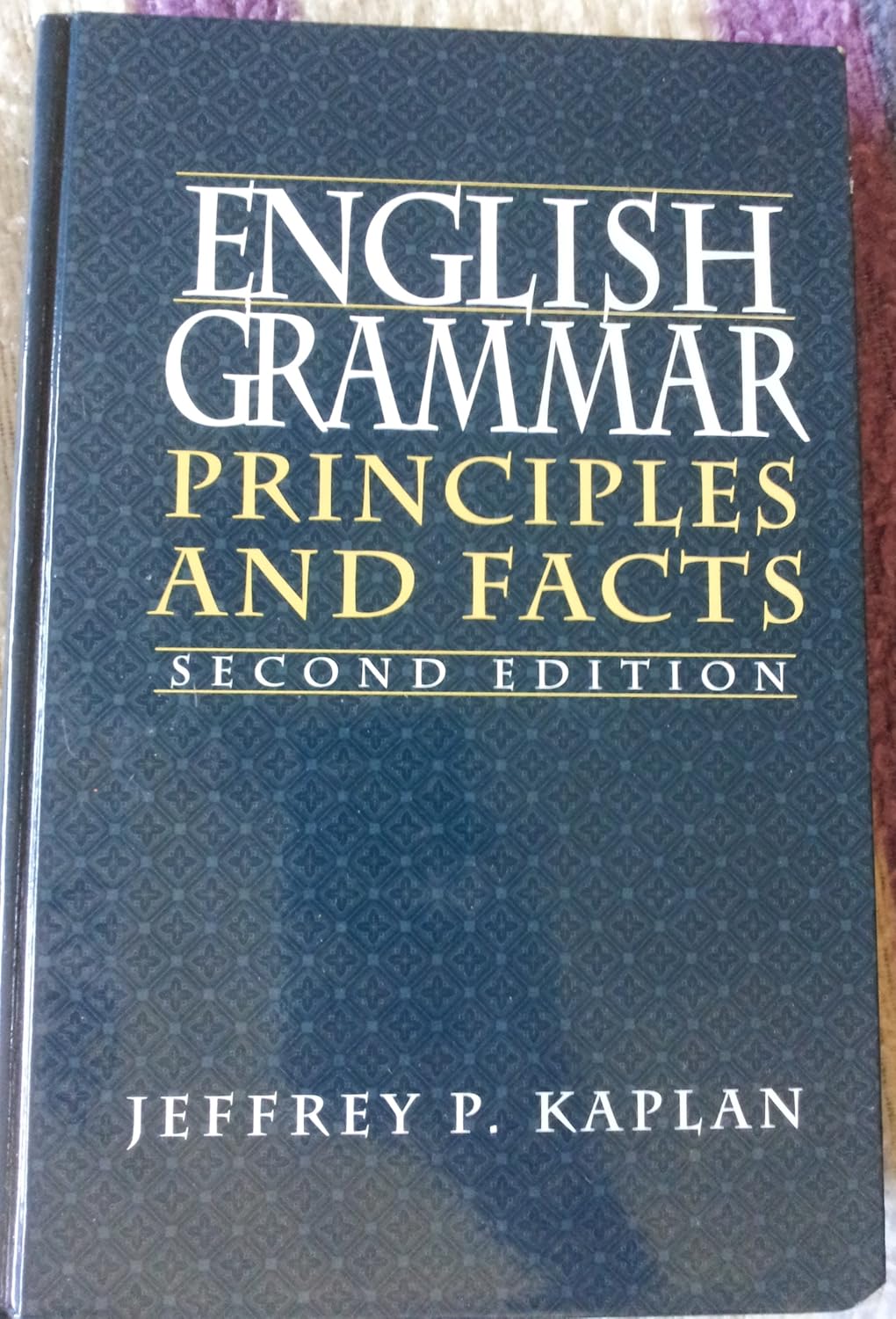English Grammar: Principles and Facts: Kaplan, Jeffrey P ...