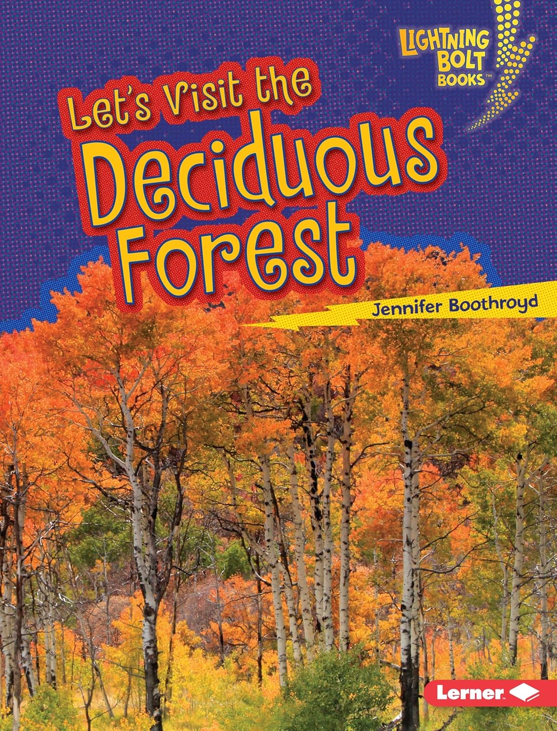 Let's Visit the Deciduous Forest (Lightning Bolt Books ® ― Biome ...
