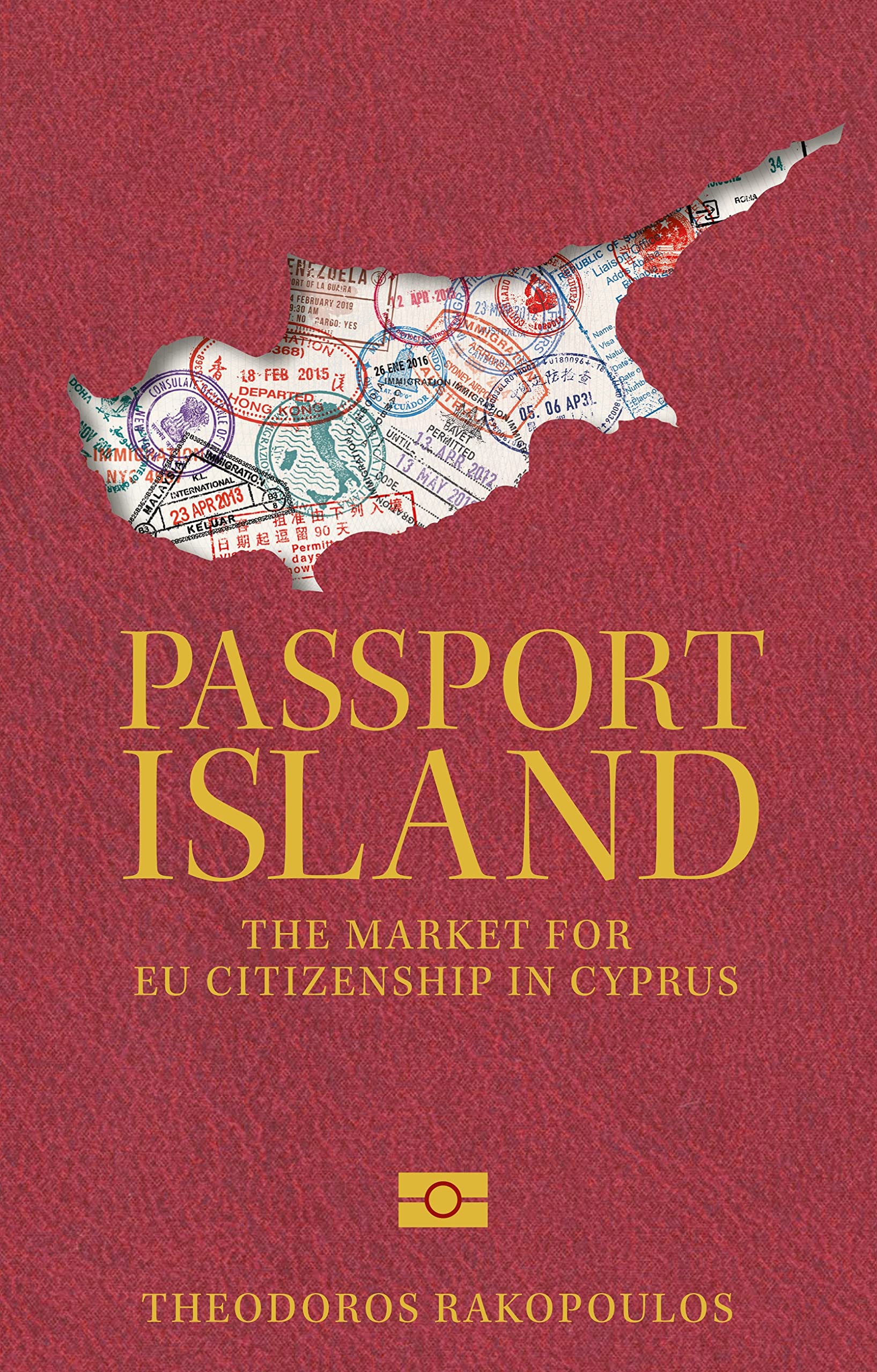 Passport island: The market for EU citizenship in Cyprus: Rakopoulos ...