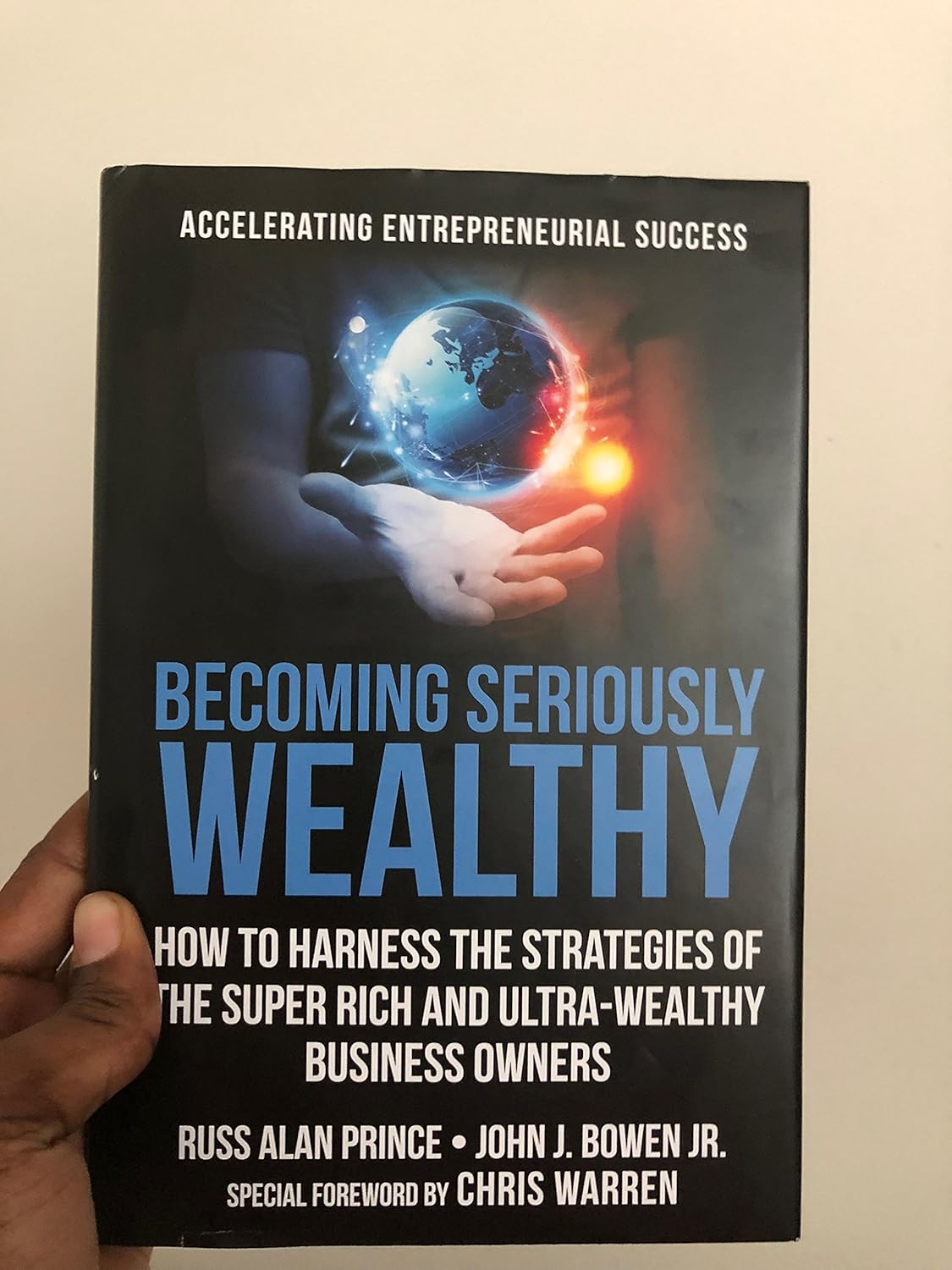 Becoming Seriously Wealthy: Russ Alan Prince, John J. Bowen Jr ...