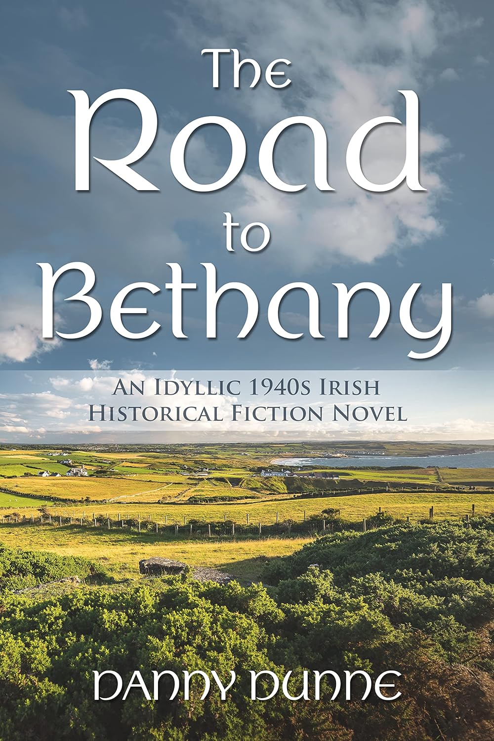 The Road to Bethany: An Idyllic 1940s Irish Historical Fiction Novel ...