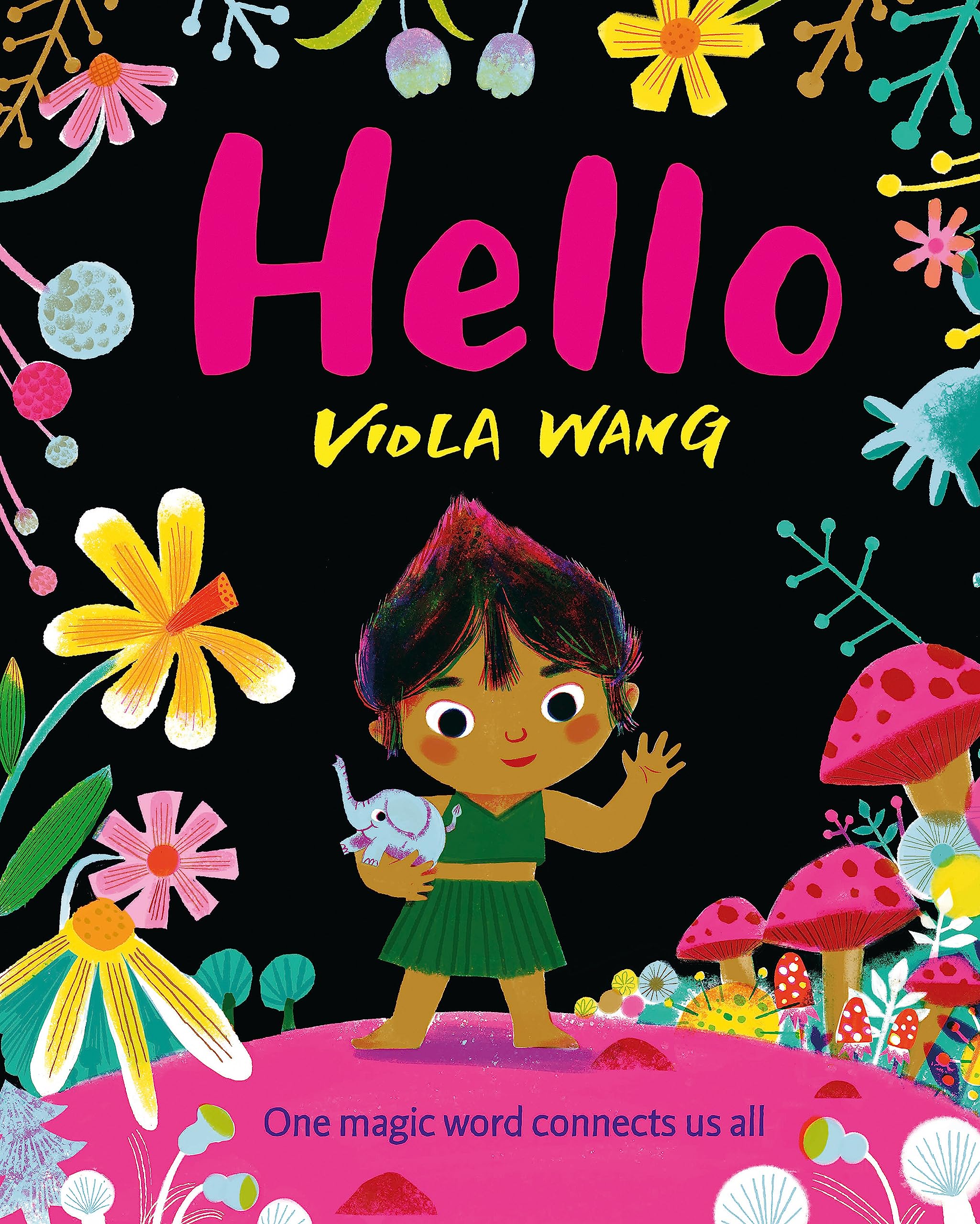 Hello: A tale about the magic of friendship and communication: Wang ...