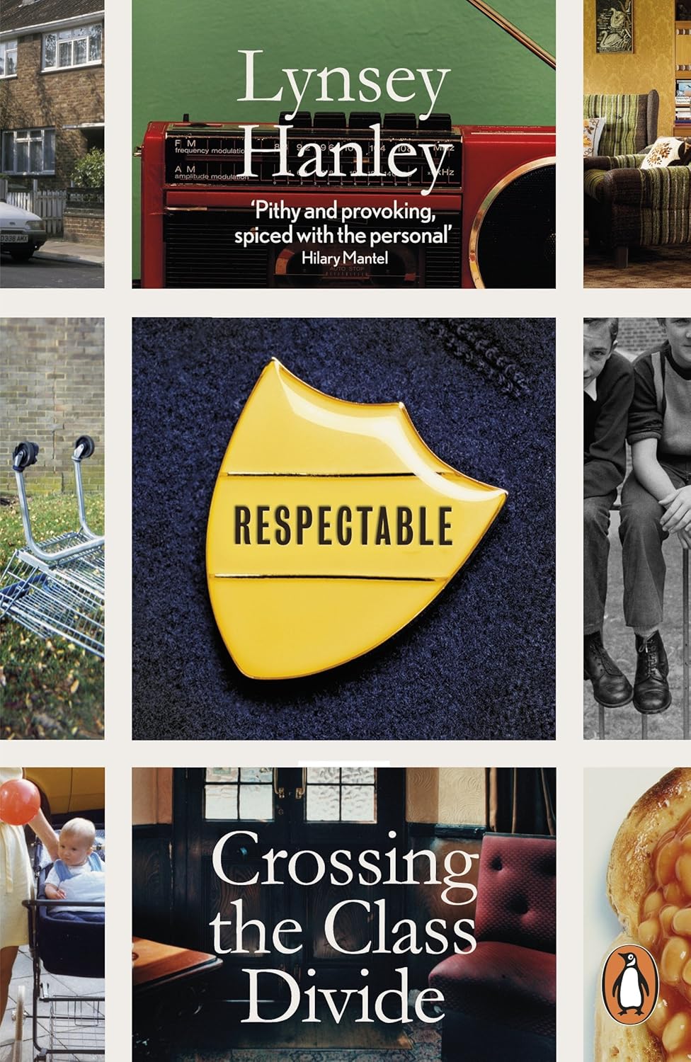 Respectable: Crossing the Class Divide: Amazon.co.uk: Hanley, Lynsey ...