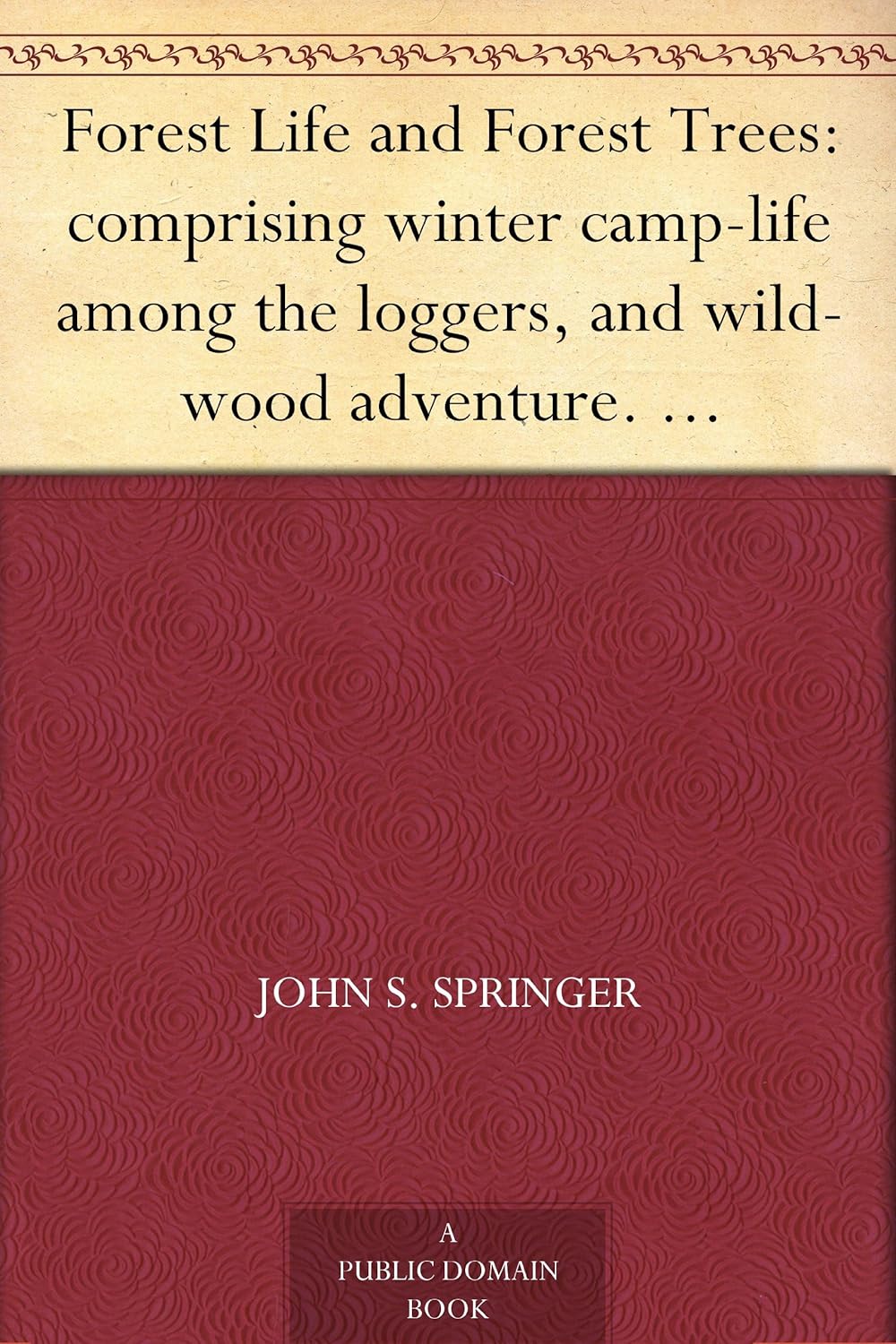 Amazon.com: Forest Life and Forest Trees: comprising winter camp-life ...