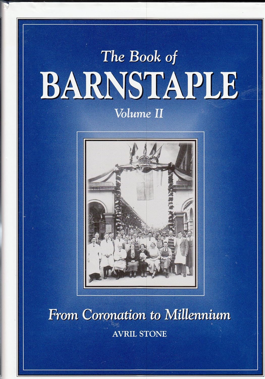 The Book of Barnstaple: Vol 2 : Stone, Avril: Amazon.co.uk: Books