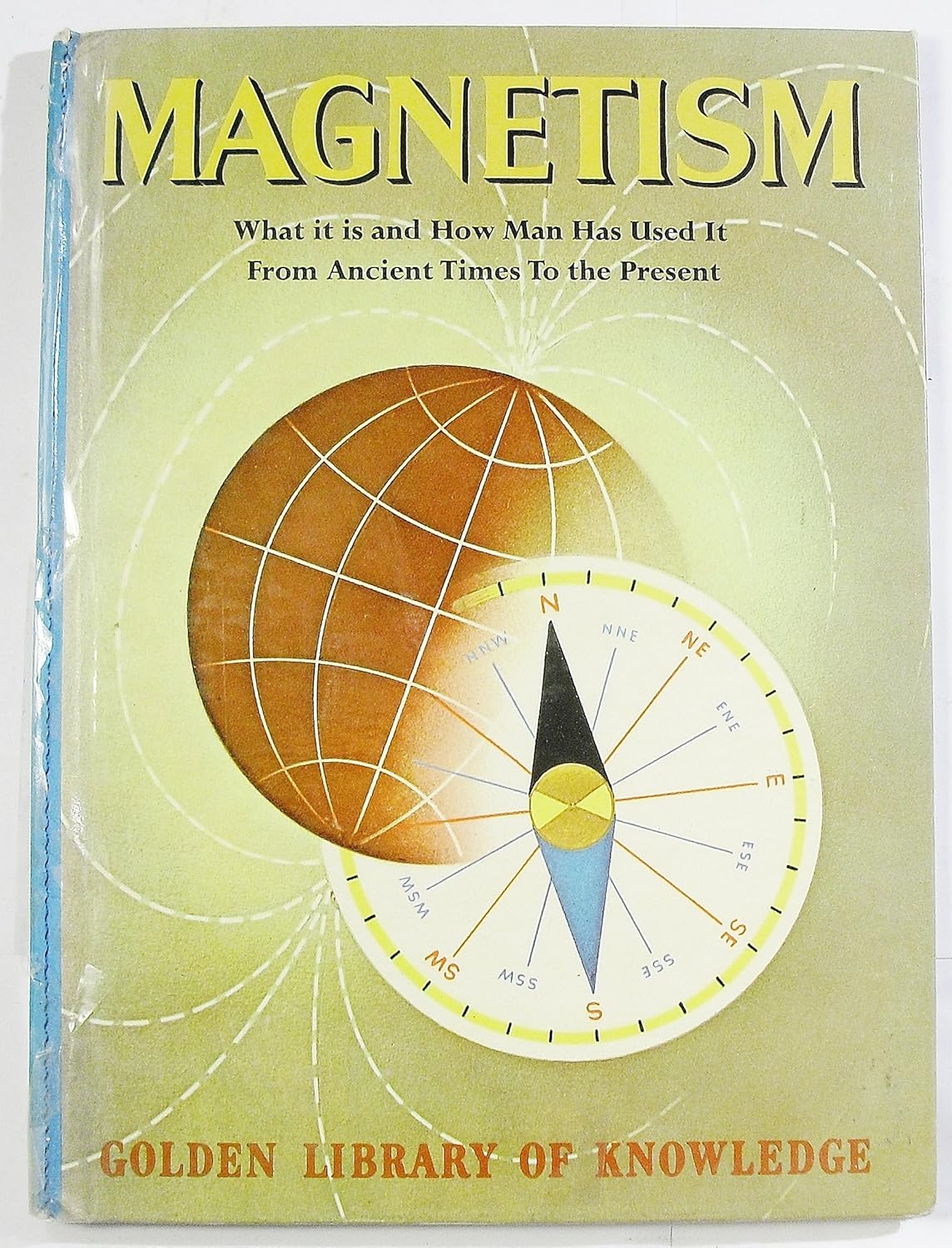 Magnetism.What It Is And How Man Has Used It From Ancient Times Ot The ...