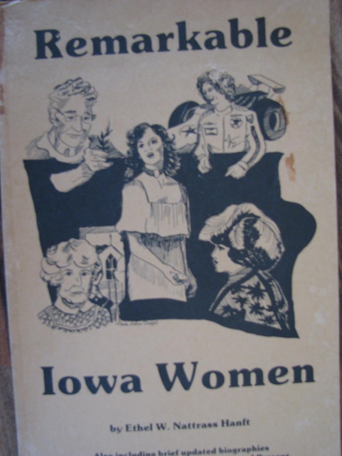 Remarkable Iowa Women: Hanft, Ethel W.: 9780960516223: Amazon.com: Books