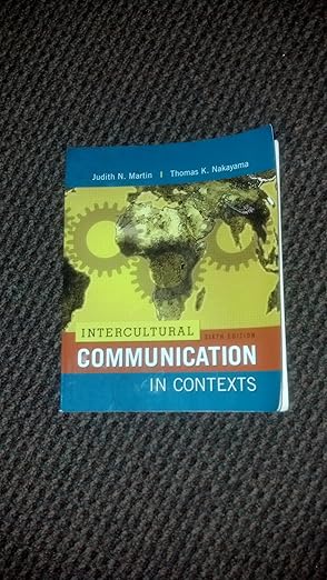 Intercultural Communication in Contexts, 6th Edition: Martin, Judith ...