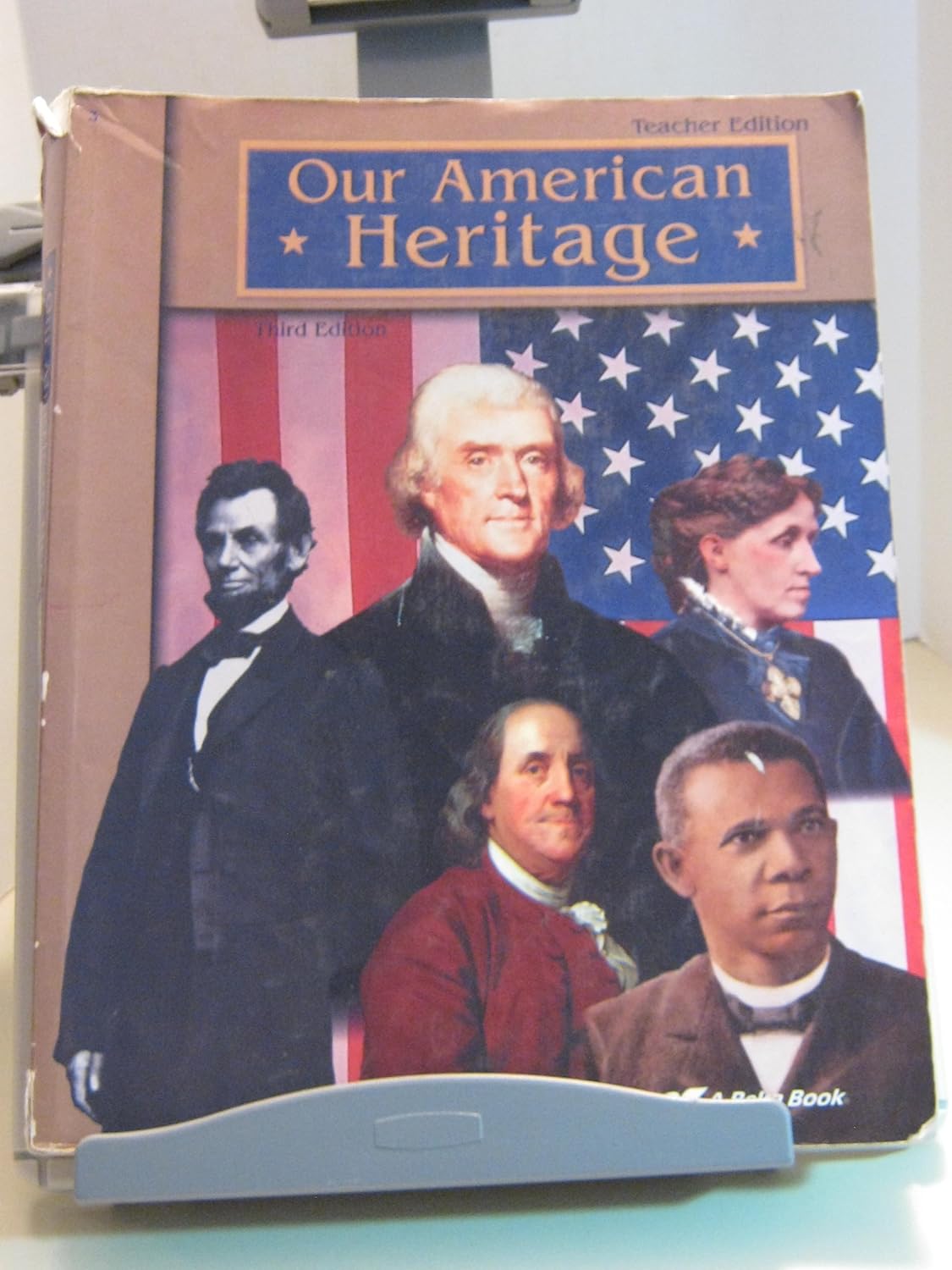Our American Heritage- TEACHER'S EDITION (3rd edition, Copyright 1997 ...