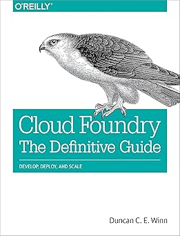 Amazon.com: Cloud Foundry: The Definitive Guide: Develop, Deploy, and ...