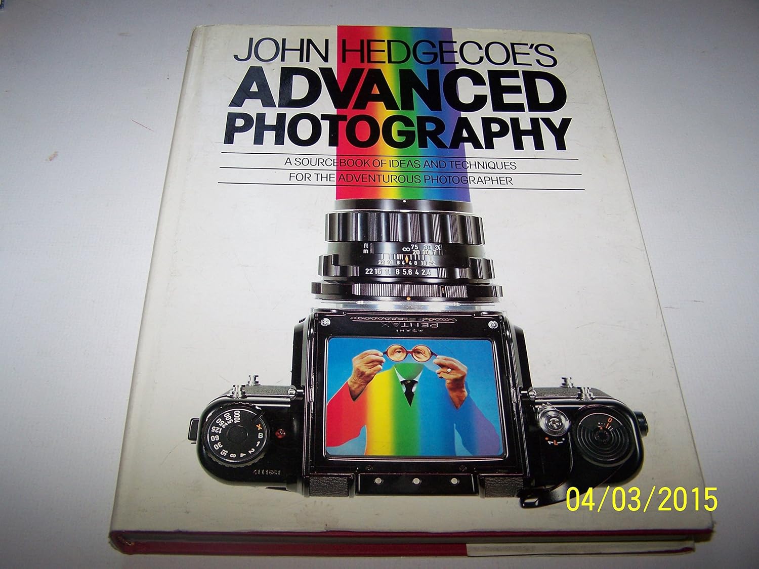 John Hedgecoe's Advanced photography.: Hedgecoe, John: 9780855333836 ...