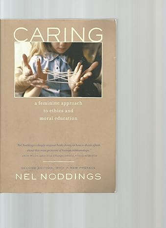 Amazon.com: Caring: A Feminine Approach to Ethics and Moral Education ...