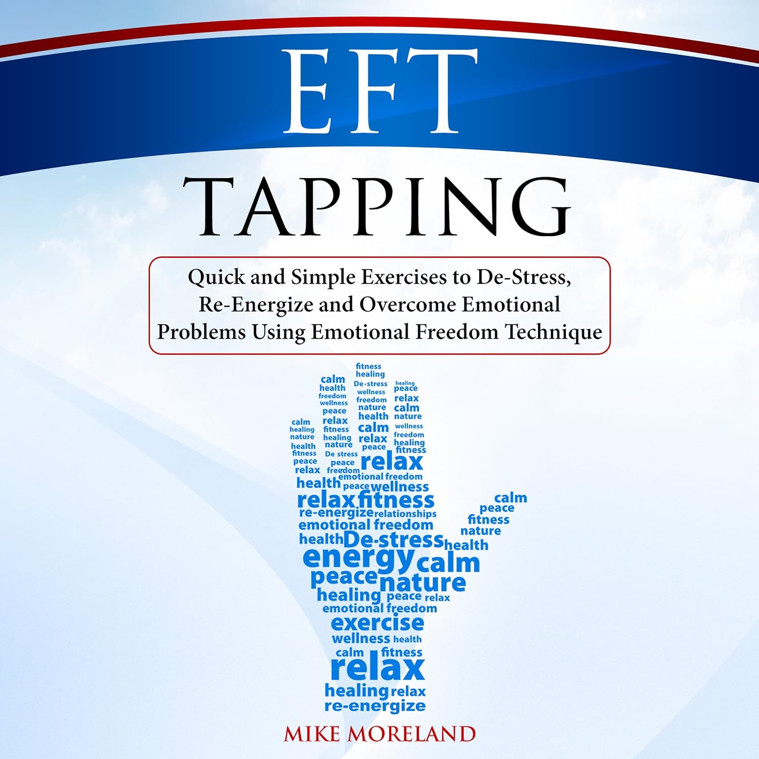 Amazon.com: EFT Tapping: Quick and Simple Exercises to De-Stress, Re ...