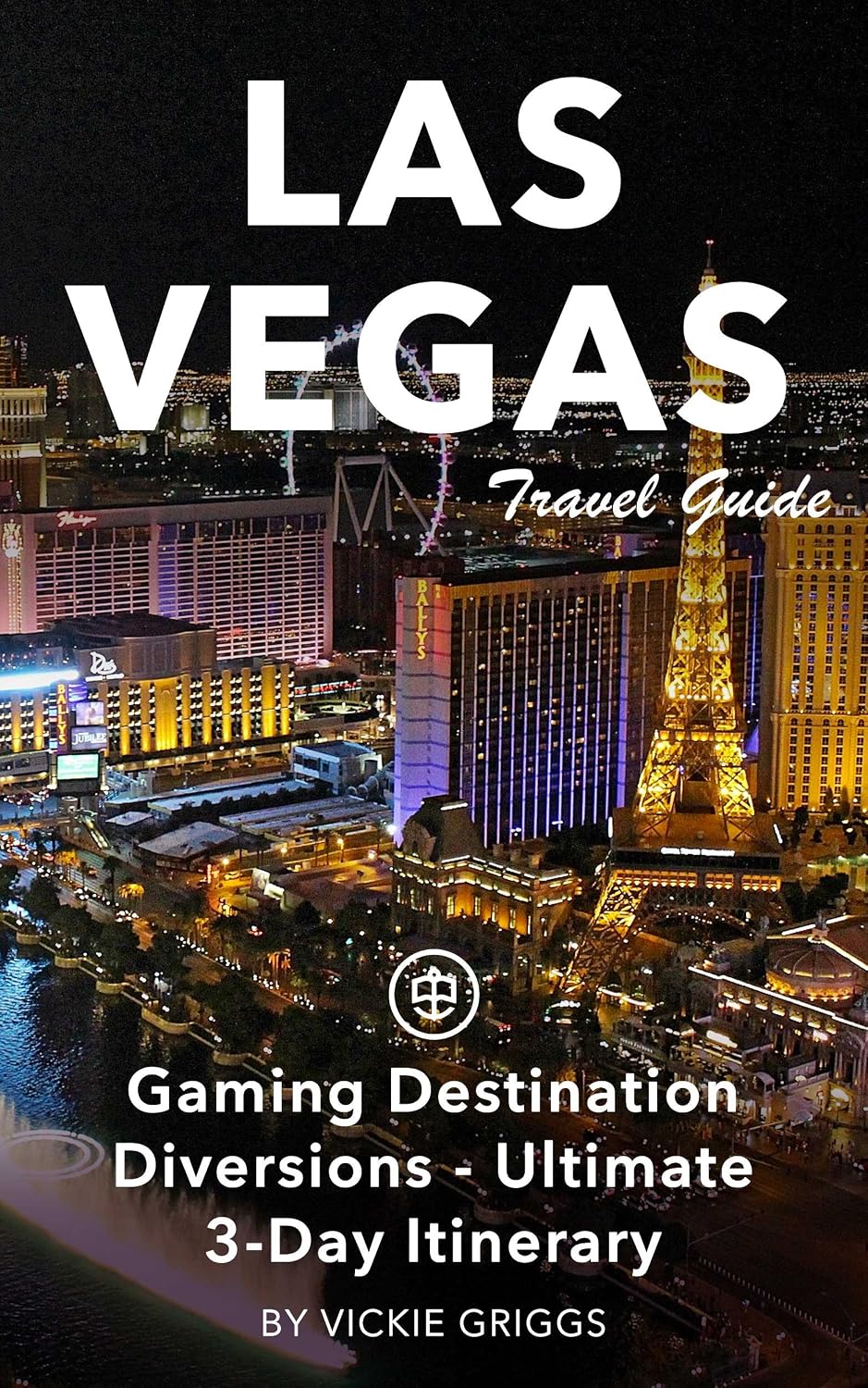 Amazon.com: Las Vegas Travel Guide (Unanchor): Gaming Destination ...