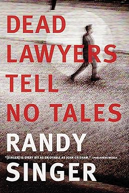 Dead Lawyers Tell No Tales - Kindle edition by Singer, Randy. Religion ...