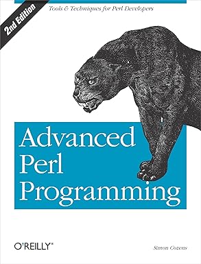 Advanced Perl Programming: The Worlds Most Highly Developed Perl Tutorial: Cozens, Simon ...