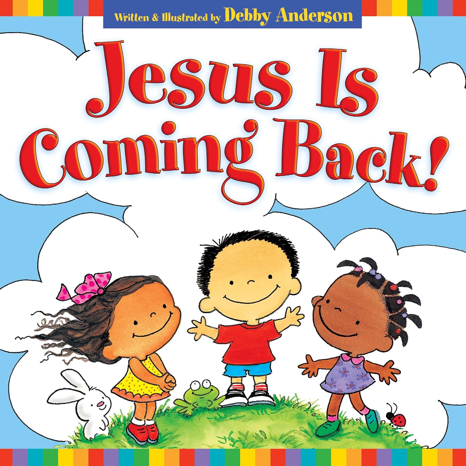 Jesus Is Coming Back!: Anderson, Debby: 9781581347432: Amazon.com: Books