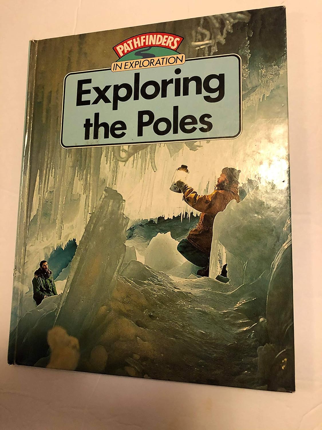 Exploring the Poles (Pathfinders in Exploration): Cullen, Derek, Murray ...