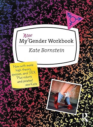 Amazon.com: My New Gender Workbook: 9780415538657: Bornstein, Kate: Books