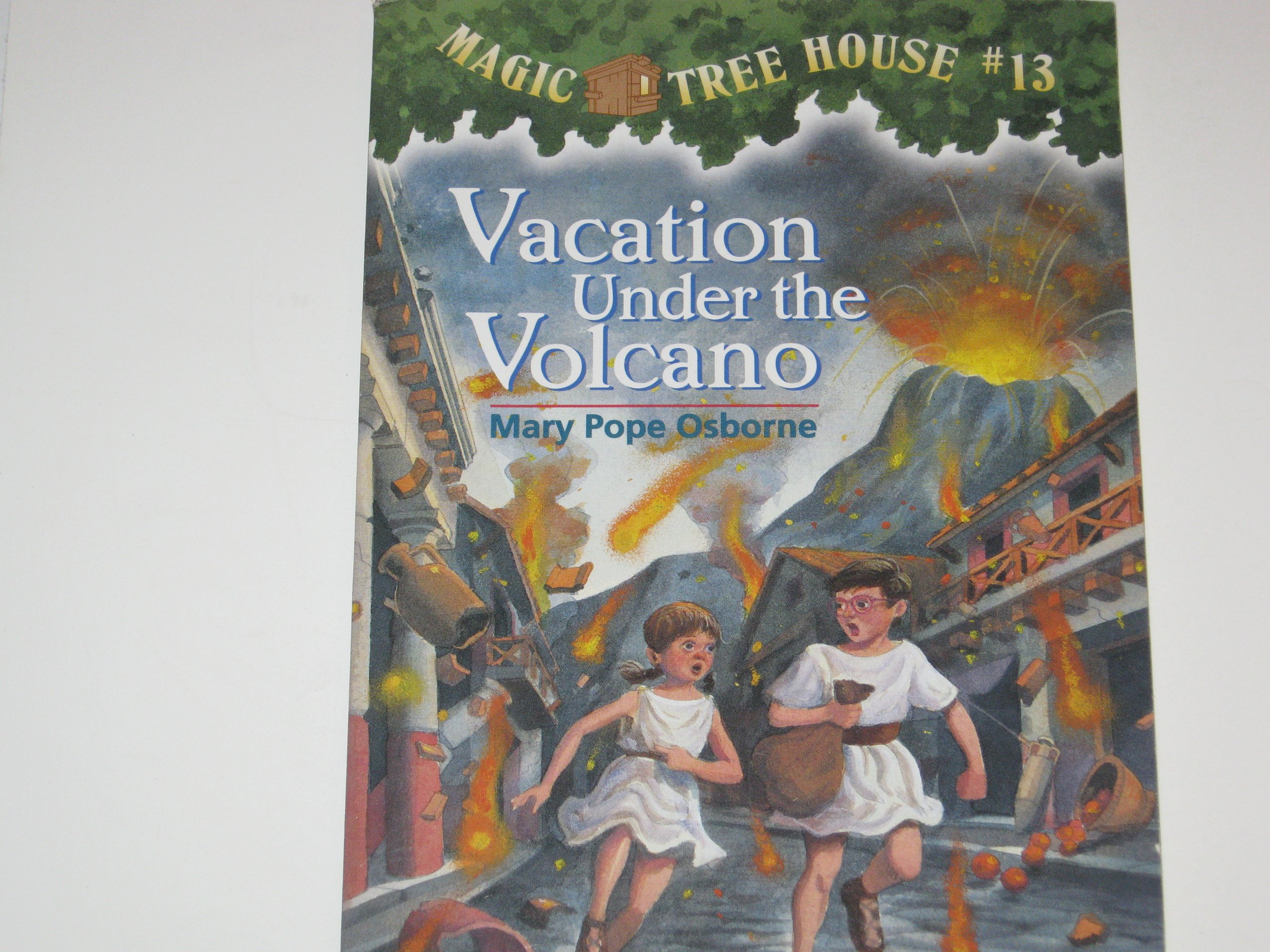 Vacation Under the Volcano (Magic Tree House, No. 13): Osborne Mary ...