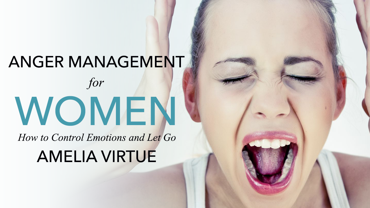 Anger management For Women: How to Control Emotions and Let Go - App on ...