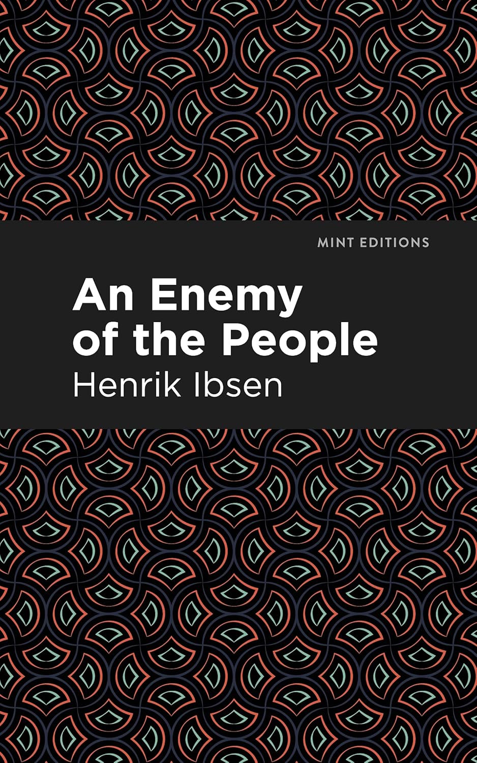An Enemy of the People (Mint Editions (Plays)): Ibsen, Henrik, Editions ...