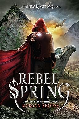 Amazon.com: Rebel Spring: A Falling Kingdoms Novel eBook : Rhodes, Morgan: Kindle Store
