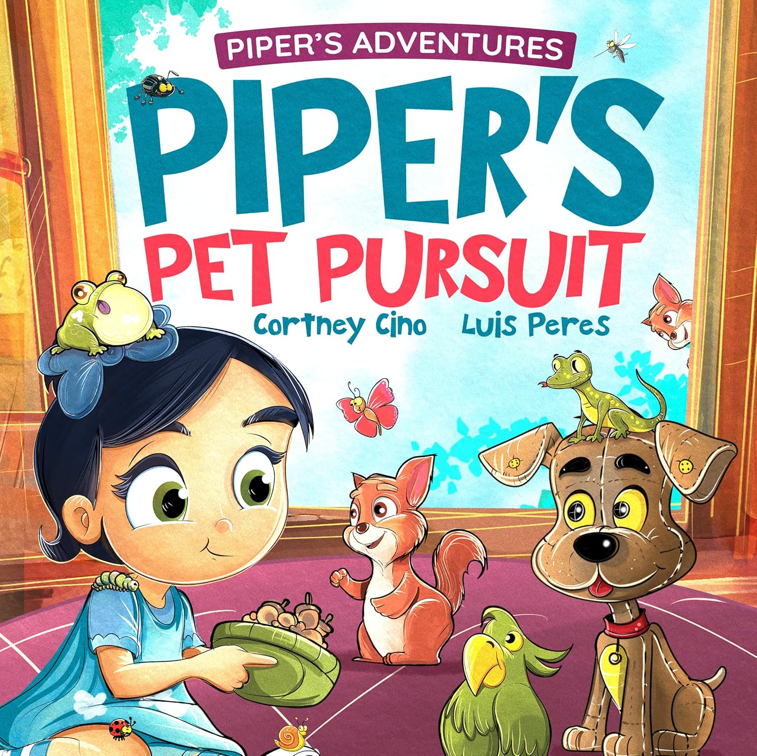 Piper's Pet Pursuit: A Funny Picture Book about One Little Girl's ...