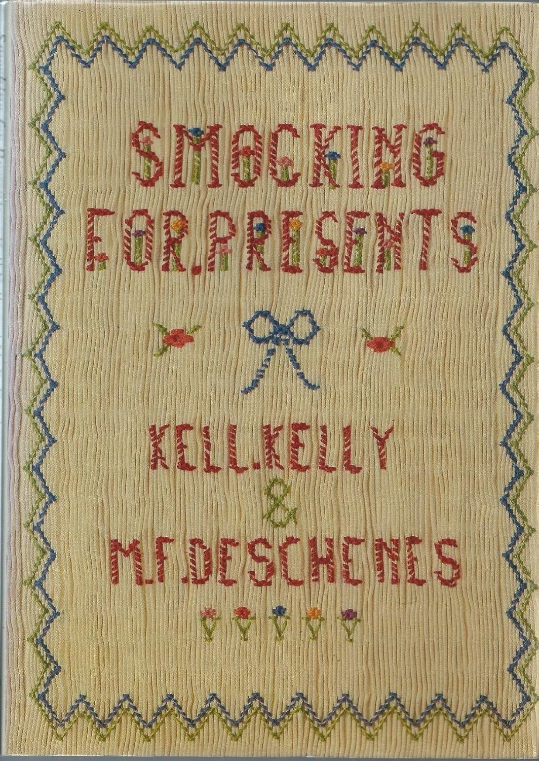 Smocking for Presents (Crafts for Presents): Kelly, Kell; Deschenes, M ...