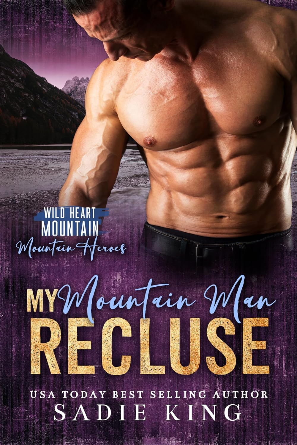My Mountain Man Recluse: A Grumpy Sunshine Age Gap Romance (Wild Heart Mountain: Mountain Heroes ...