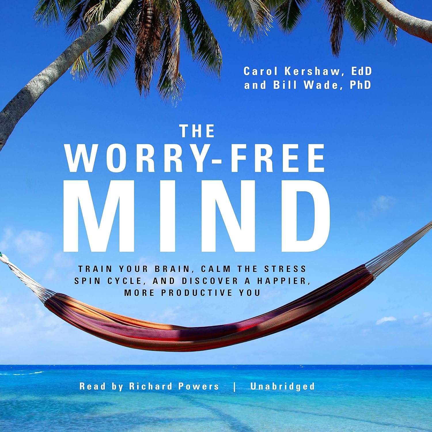 Amazon.com: The Worry-Free Mind: Train Your Brain, Calm the Stress Spin ...