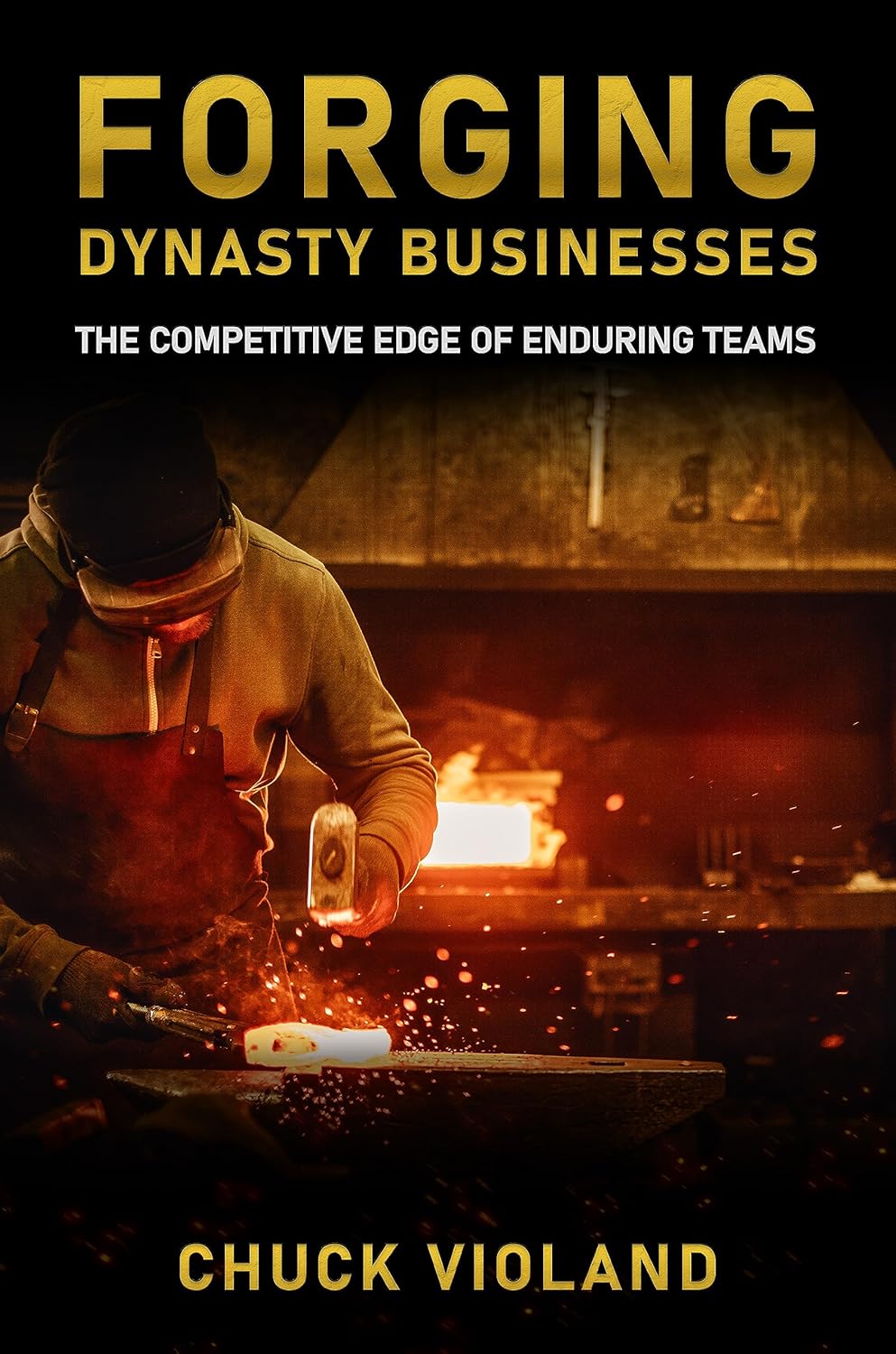 Forging Dynasty Businesses: The Competitive Edge of Enduring Teams ...