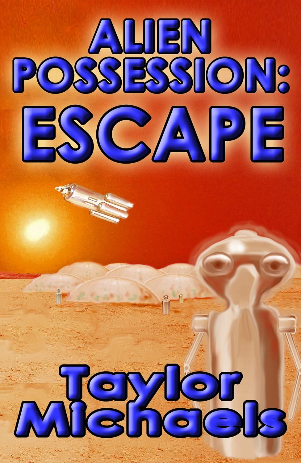 Amazon.com: Alien Possession: Escape eBook : Michaels, Taylor: Kindle Store