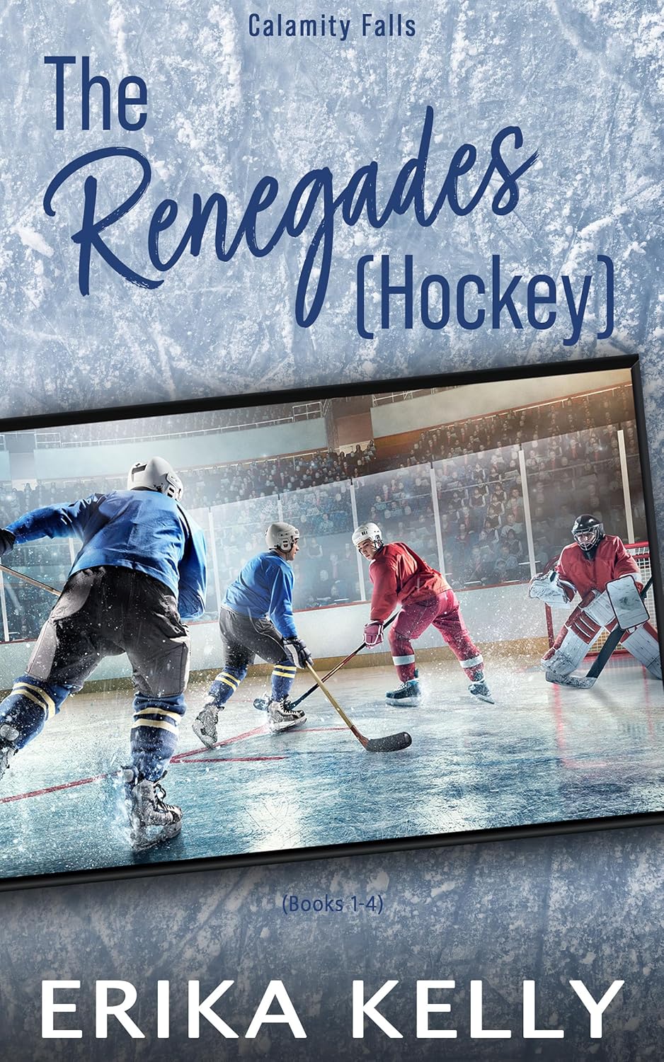 Amazon.com: The Renegades (Hockey): A Calamity Falls Small Town Romance ...