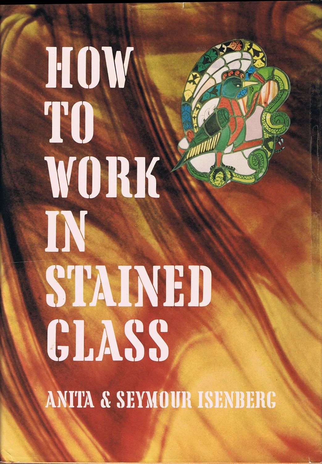 How to Work in Stained Glass: Amazon.co.uk: Technique: 9780801973543: Books