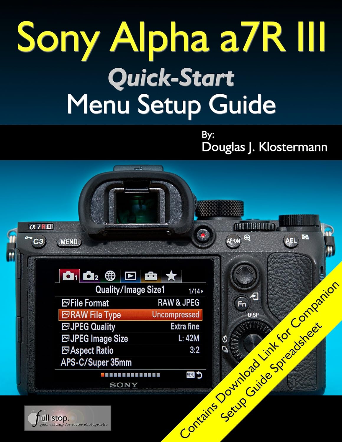 Amazon.com: Sony Alpha a7R III Menu Setup Guide eBook : Klostermann ...