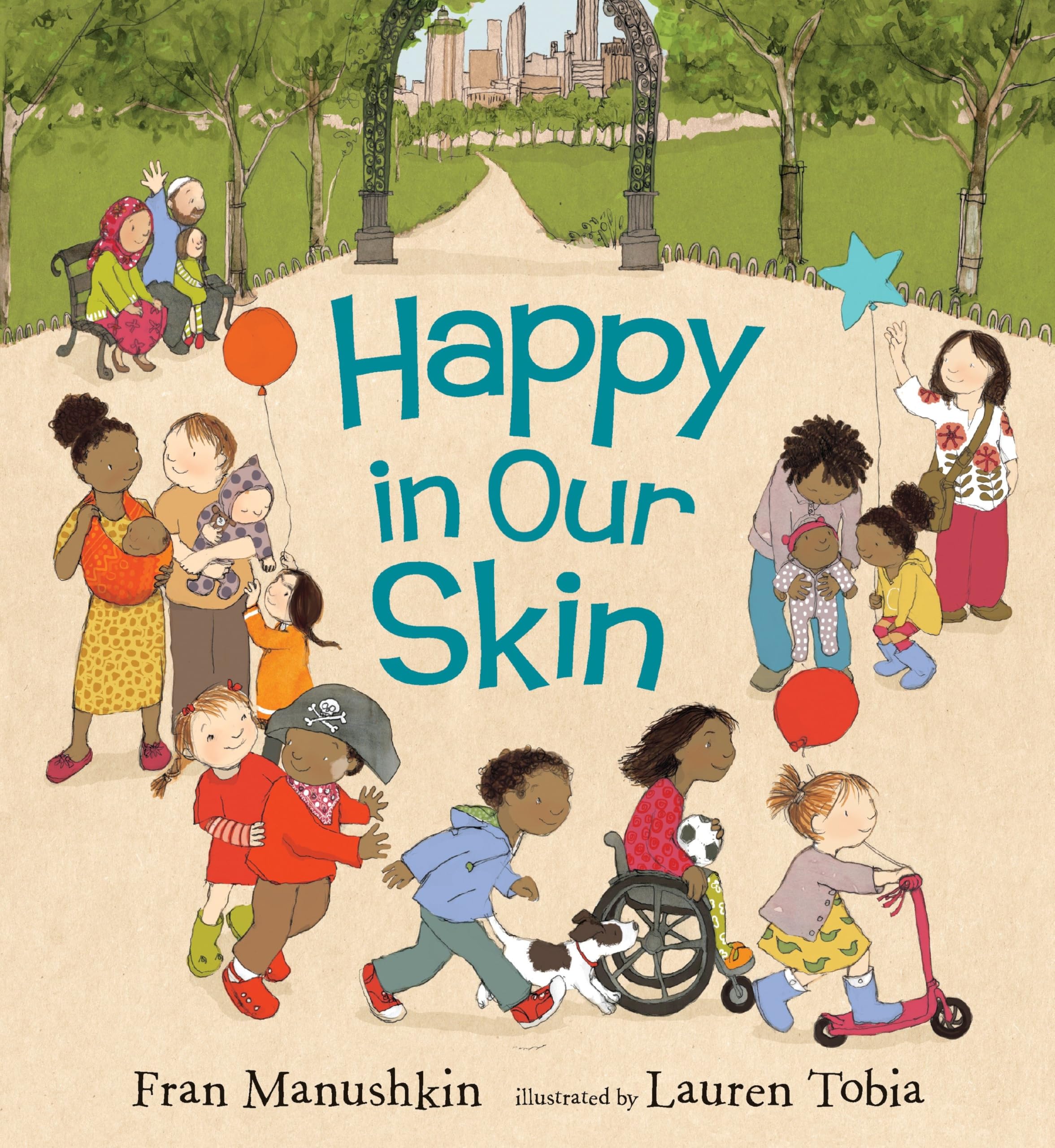Happy in Our Skin: Manushkin, Fran, Tobia, Lauren: 9780763670023 ...
