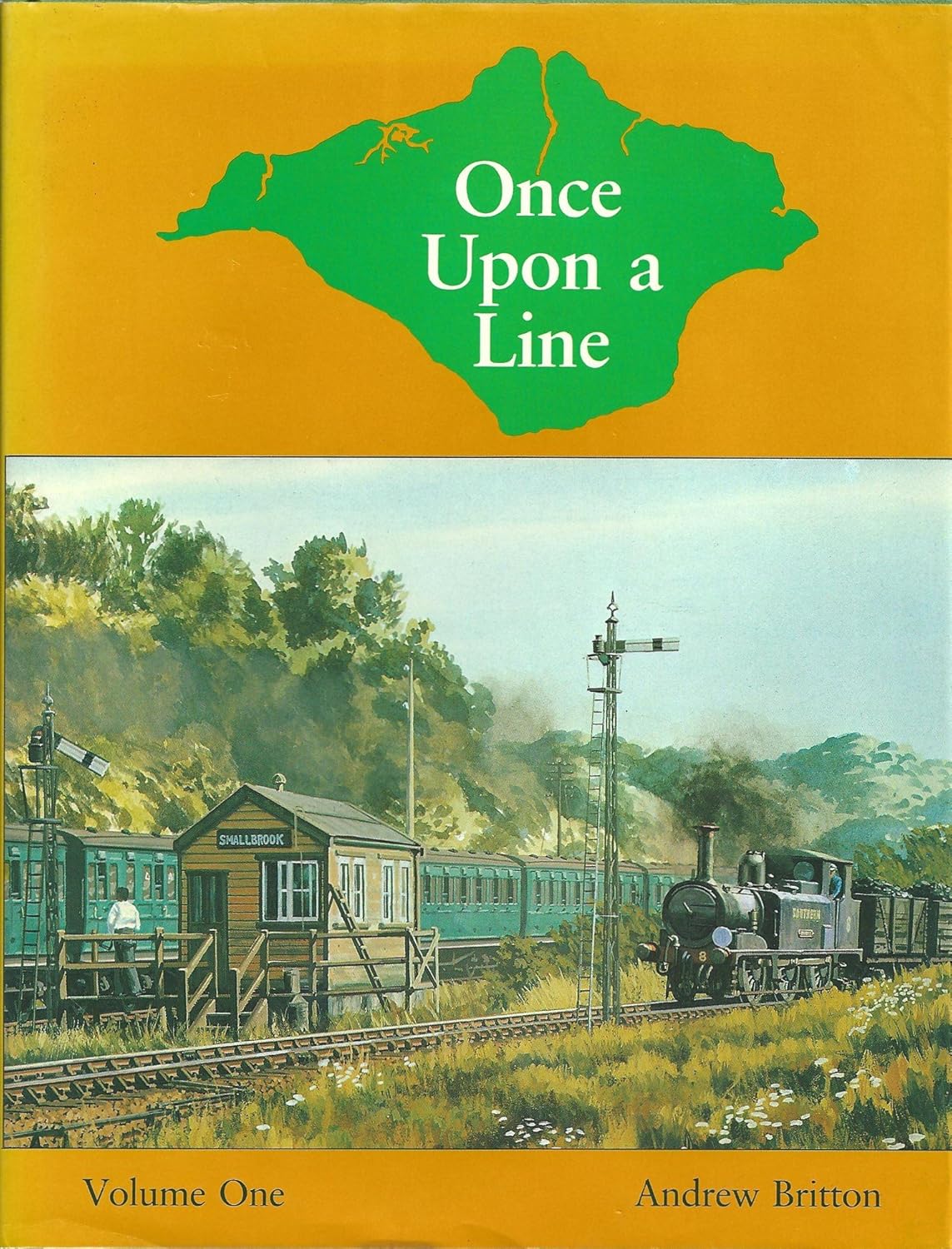 Once upon a line: Reminiscences of the Isle of Wight railways: Britton ...