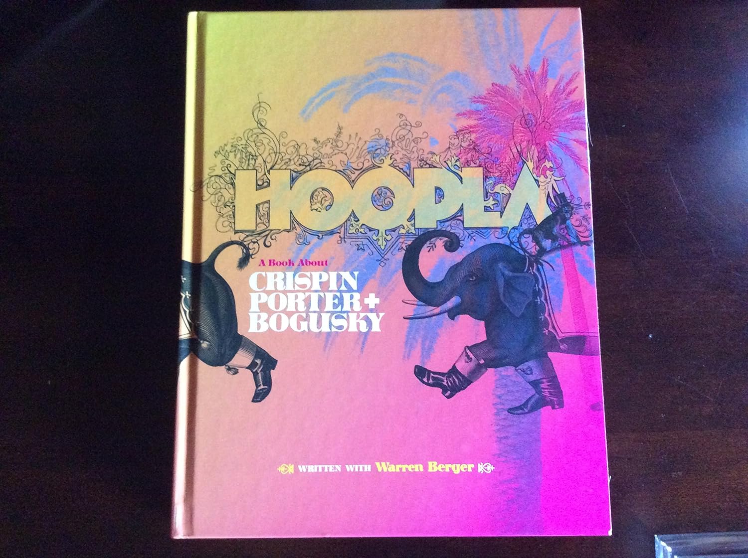 Hoopla, A Book About Crispin Porter and Bogusky: Alex Bogusky, Jeff ...