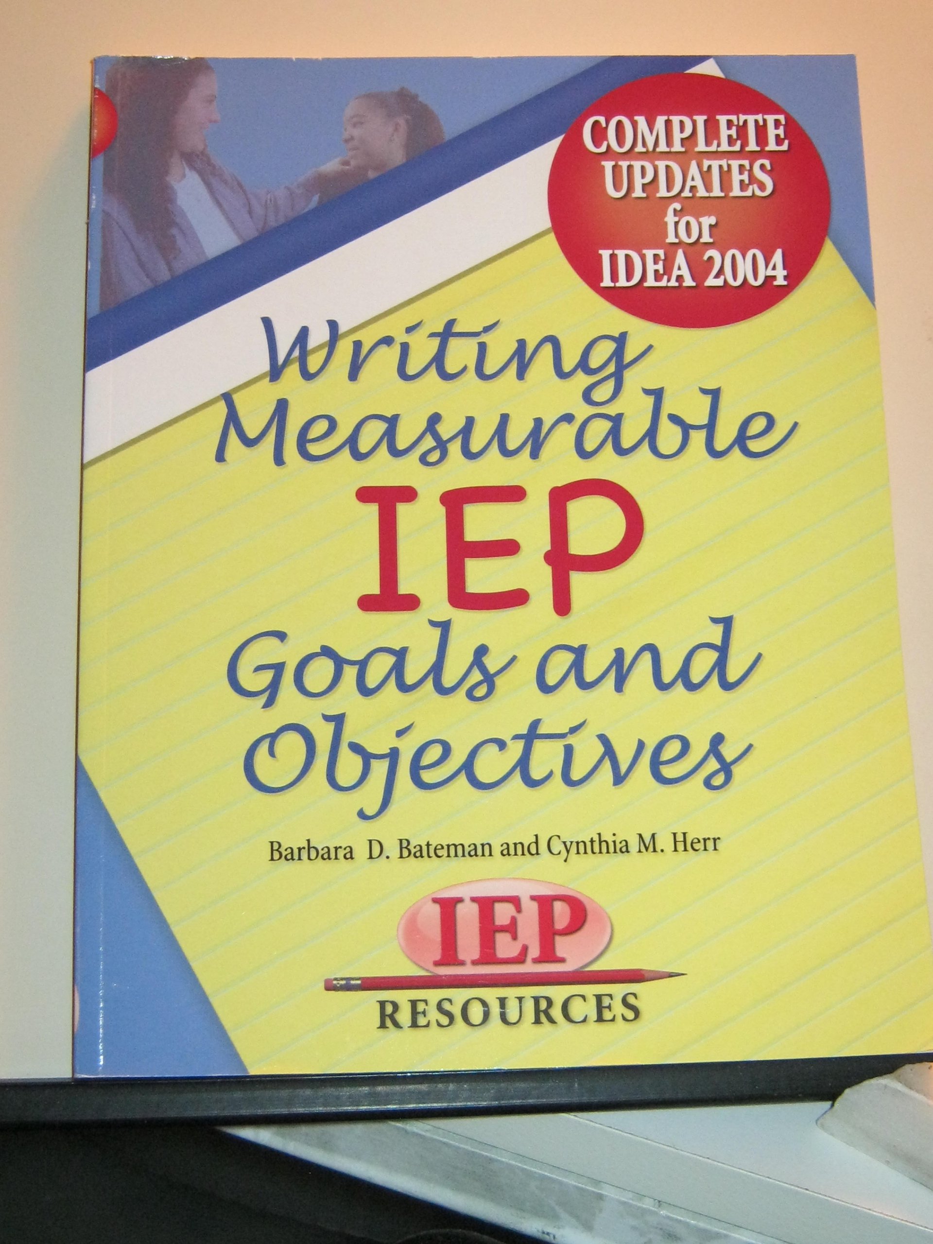 Writing Measurable Iep Goals and Objectives: Bateman, Barbara ...