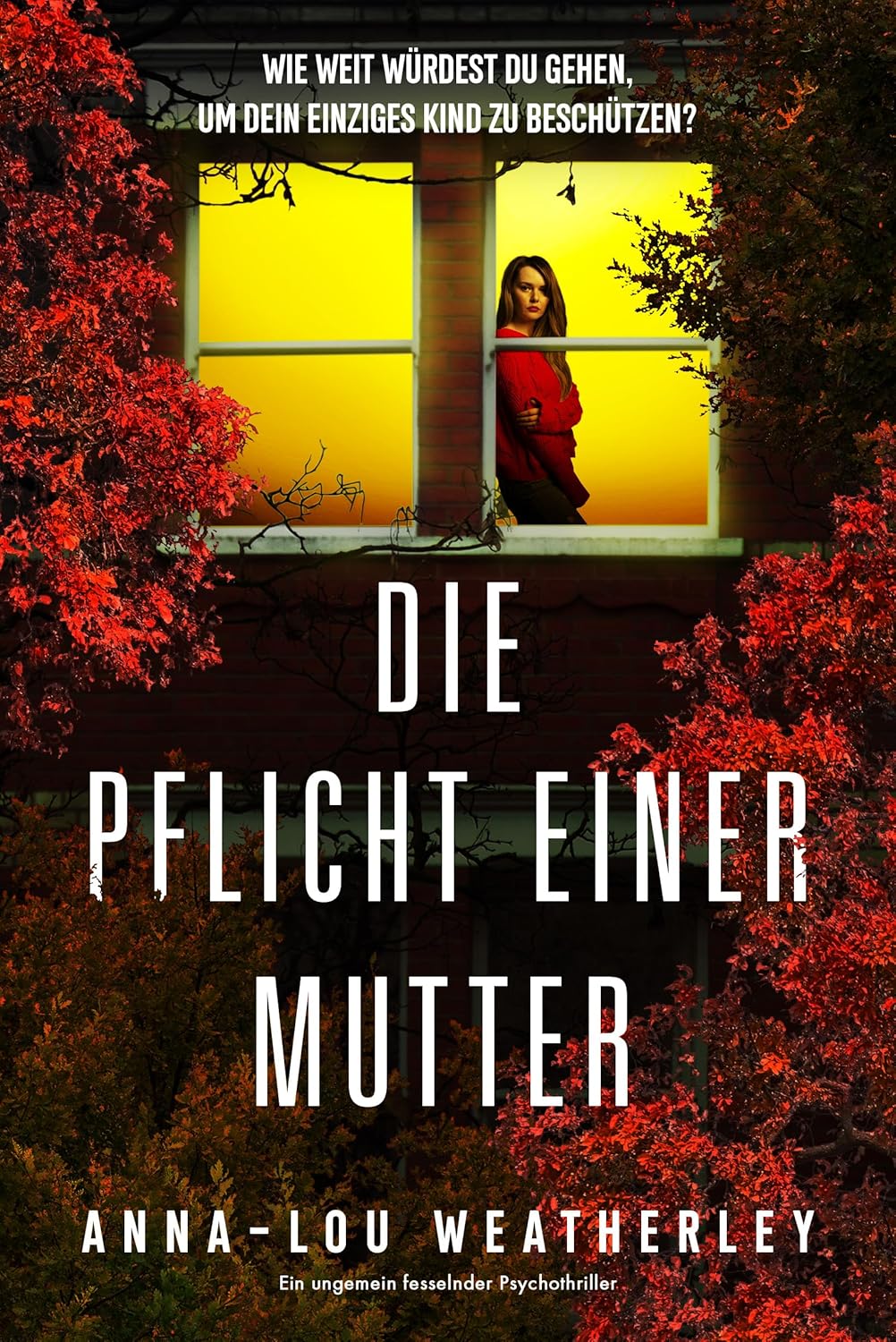 Die Pflicht einer Mutter: Ein ungemein fesselnder Psychothriller ...