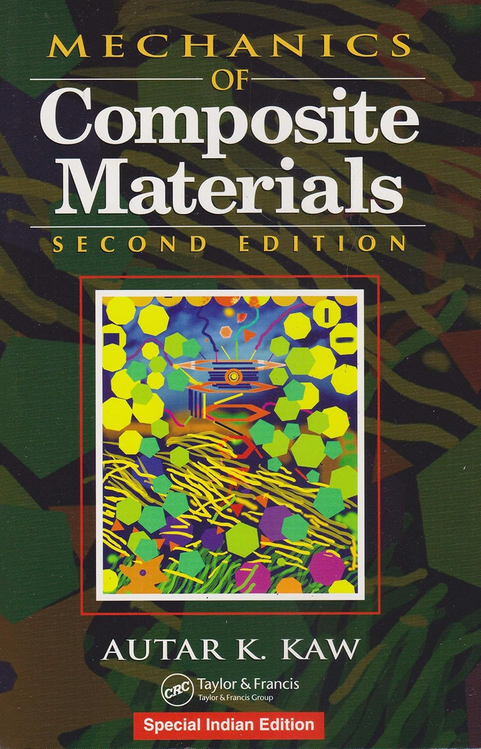 MECHANICS OF COMPOSITE MATERIALS, 2ND EDITION: KAW AUTAR K ...